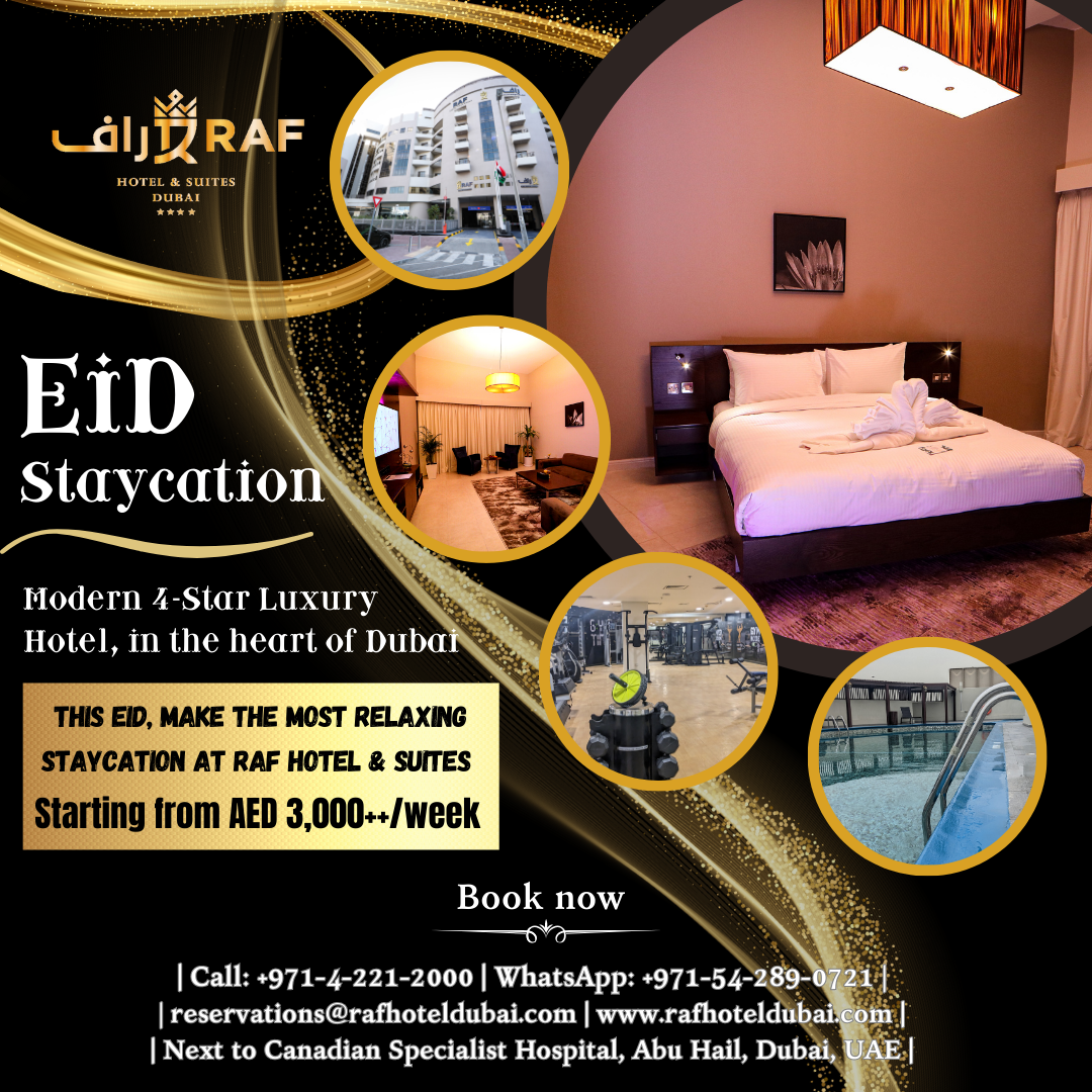 Get Eid Staycation from RAF Hotel & Suites in United Arab Emirates UAE ...